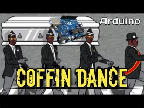 Coffin Dance Music With Arduino Speaker