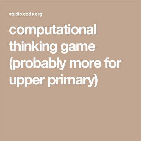 Computational Thinking Game Probably More For Upper Primary