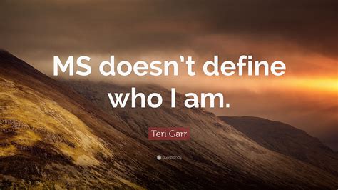 Teri Garr Quote MS Doesnt Define Who I Am