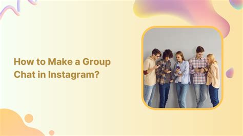 How To Make A Group Chat In Instagram