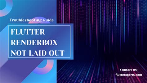 Troubleshooting Flutter Fixing The Renderbox Not Laid Out Error