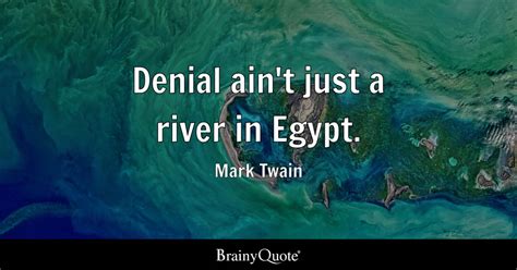 Mark Twain Denial Aint Just A River In Egypt