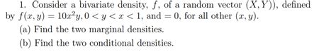 Solved 1 Consider A Bivariate Density F Of A Random