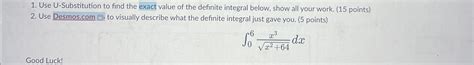 Solved Use U Substitution To Find The Exact Value Of The