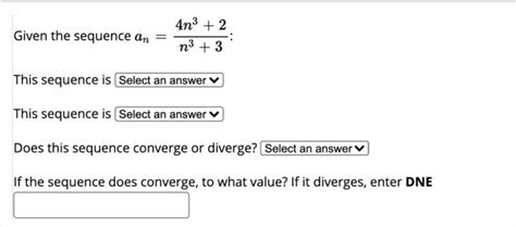 Solved The Sequence Is Unbounded Or Bounded The Sequence Is
