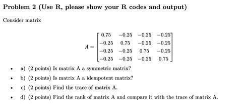 Solved Problem Use R Please Show Your R Codes And Chegg