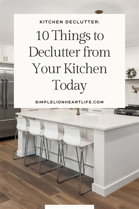 Kitchen Declutter 10 Things To Declutter From Your Kitchen Today