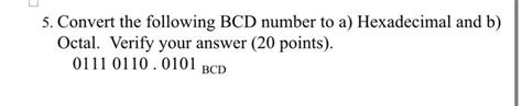 Solved 5 Convert The Following Bcd Number To A Hexadecimal