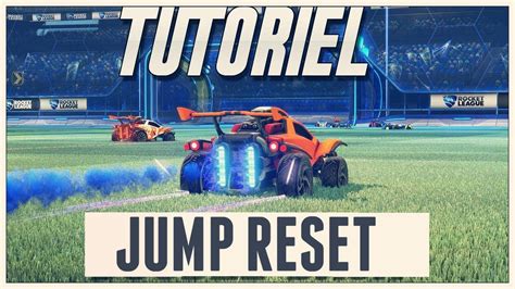 Rocket League Tutoriel Jump Reset Youtube