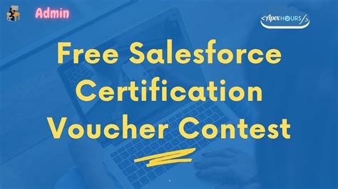 Free Salesforce Certification Voucher Apex Hours