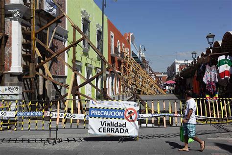 En enero retiran apuntalamientos en el Centro de Puebla Poblanerías