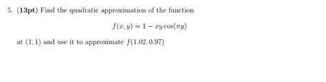 Solved Pt Find The Quadratic Approximation Of The Chegg