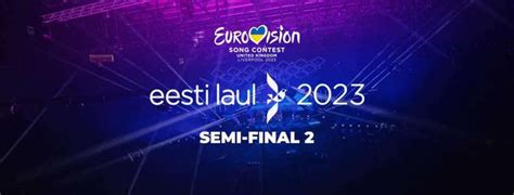 Estonia The Results Of The Second Semi Final Of Eesti Laul 2023