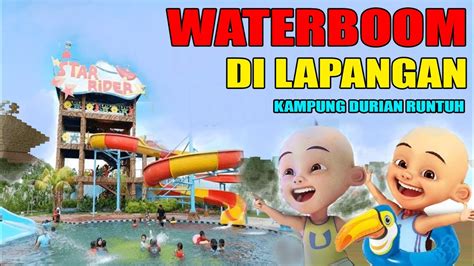 UPlIN BIKIN WATERBOOM DI LAPANGAN YouTube