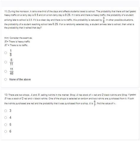 Solved 11 During The Monsoon It Rains One Third Of The