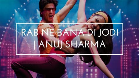 Tujhme Rab Dikhta Hai Cover Song Rab Ne Bana Di Jodi Geeky Anuj