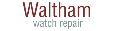 Watch Repair Repair Waltham Watch