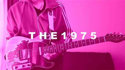 The Sound The 1975 Guitar Cover Youtube