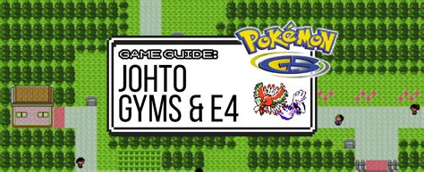 Gold And Silver Guide Johto Gym Leaders And Elite 4 Pokéjungle