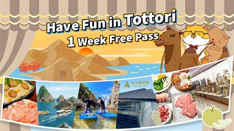 Have Fun In Tottori 1 Week Free Pass Value Tickets For 3 Or 5