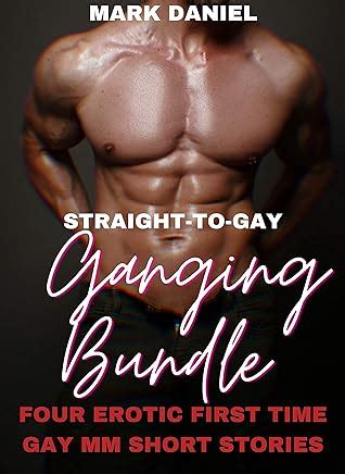 Straight To Gay Ganging BUNDLE Four Erotic First Time Gay MM Short