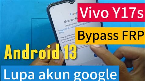 Bypass FRP VIVO Y17s TERBARU Lupa Akun Google Vivo Y17s Tanpa Komputer FRP Vivo Y17s Android