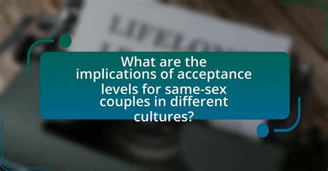Cross Cultural Comparisons Of Acceptance Levels For Same Sex Couples Gmax Co Za