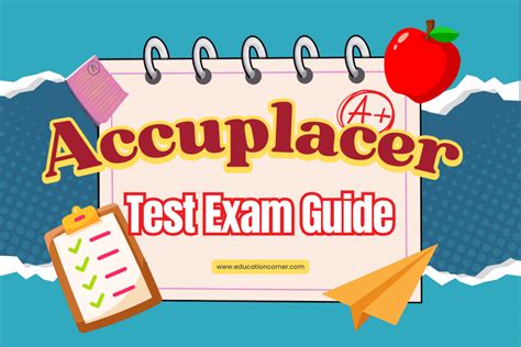 The ACCUPLACER Test Guide All You Need To Know Education Corner