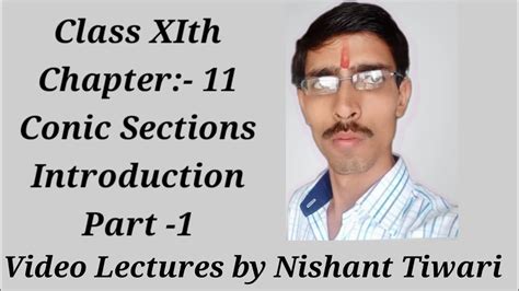Class Xith Chapter 11 Conic Sections Introduction Part 1 Youtube