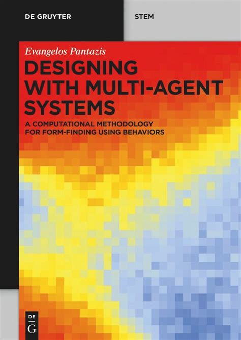Designing With Multi Agent Systems A Computational Methodology For