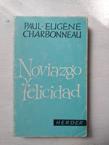 Noviazgo Y Felicidad Paul Eugene Charbonneau Mercadolibre