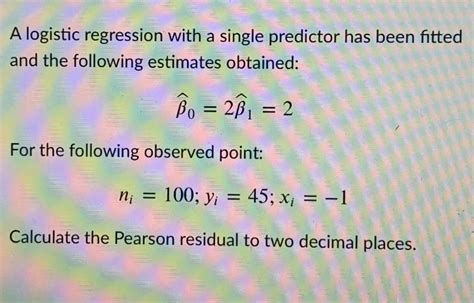 Solved A Logistic Regression With A Single Predictor Has