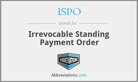 What Is The Abbreviation For Irrevocable Standing Payment Order