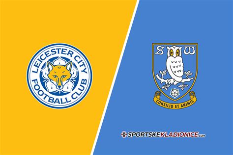 Leicester Vs Sheffield Wednesday Tipovi Savjeti I Kvote 13022024