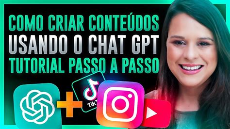 Como Criar Conteúdos Usando O Chat Gpt — Tutorial Passo A Passo Youtube