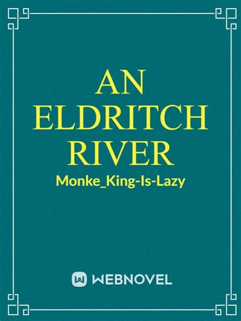 An Eldritch River Rhwaschosen Webnovel