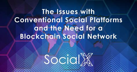issues with social platforms and the need for a blockchain social network