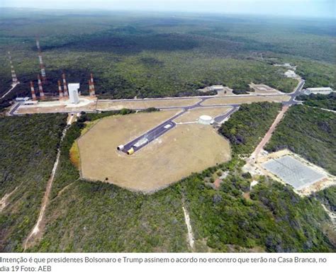 Brasil E Eua Fecham Acordo Sobre Base De Alcântara Partido Verde