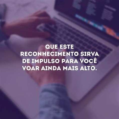 60 Frases De Reconhecimento Profissional Que Valorizam A Sua Equipe