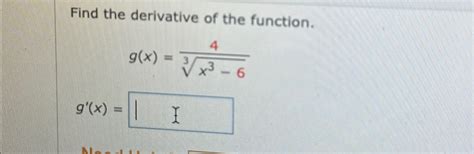 Solved Find The Derivative Of The Function G X X Chegg