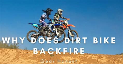 Why Does Dirt Bike Backfire? Causes And Solutions Of Dirt Bike Backfire