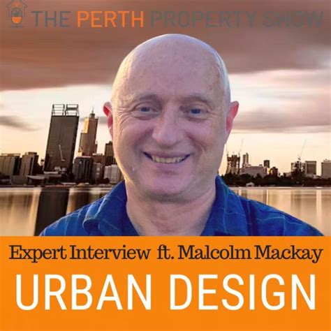 236 Urban Design And Design Review Panels Ft Malcolm Mackay The Perth Property Show