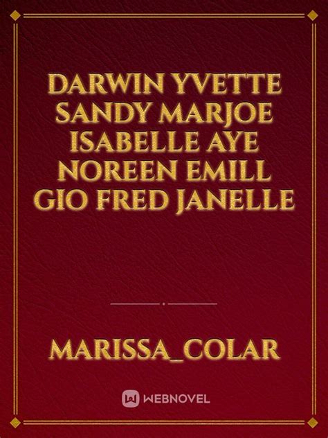 Darwin Yvette Sandy Marjoe Isabelle Aye Noreen Emill Gio Fred Janelle