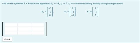 Solved Find The Real Symmetric 3×3 Matrix With Eigenvalues