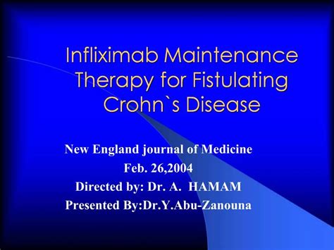 Ppt Infliximab Maintenance Therapy For Fistulating Crohns Disease