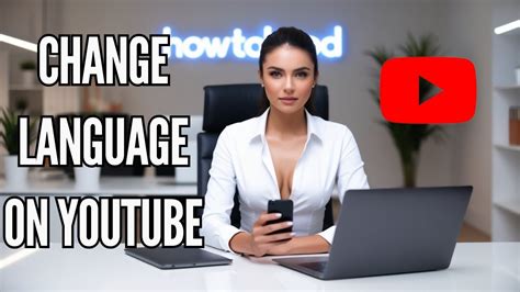 How To Change Language On YouTube YouTube