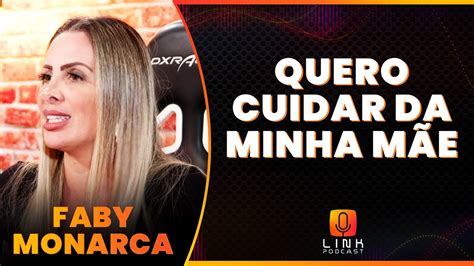 FABY MONARCA ABRE O CORAÇÃO SOBRE A MÃE LINK PODCAST YouTube