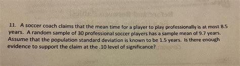 Solved A Soccer Coach Claims That The Mean Time For A Chegg