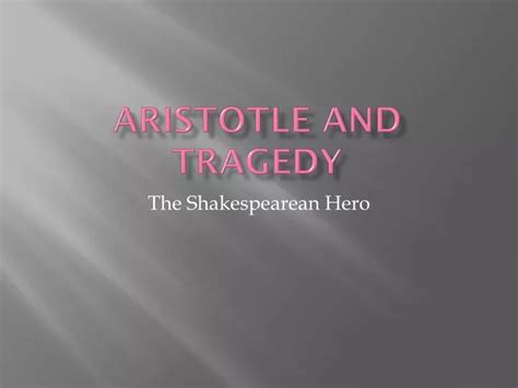 Ppt Aristotle And Tragedy Powerpoint Presentation Id 2869923