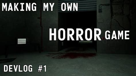 making my own horror game devlog 1 intro youtube